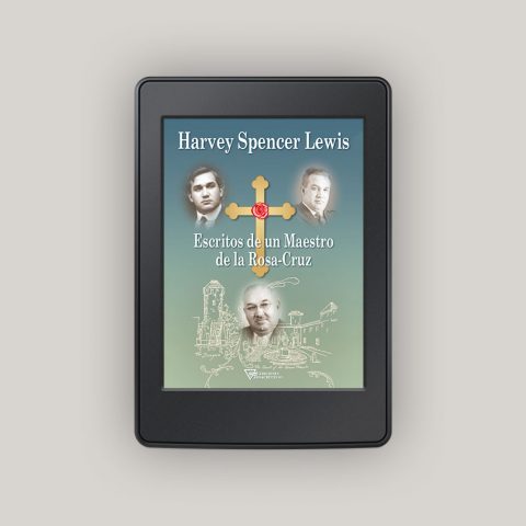 Harvey Spencer Lewis escritos de un maestro de la Rosa-Cruz (Digital ...